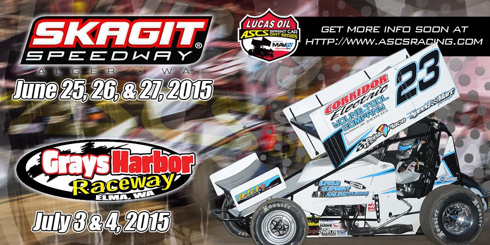 Skagit Speedway and Grays Harbor Raceway Confirm 2015 Lucas Oil ASCS ...